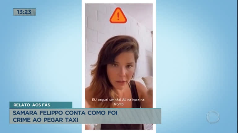 Samara Felippo conta como foi assalto ao pegar táxi - Brasília - R7 ...