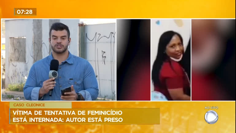 Caso Cleonice: vítima de tentativa de feminicídio está internada em ...